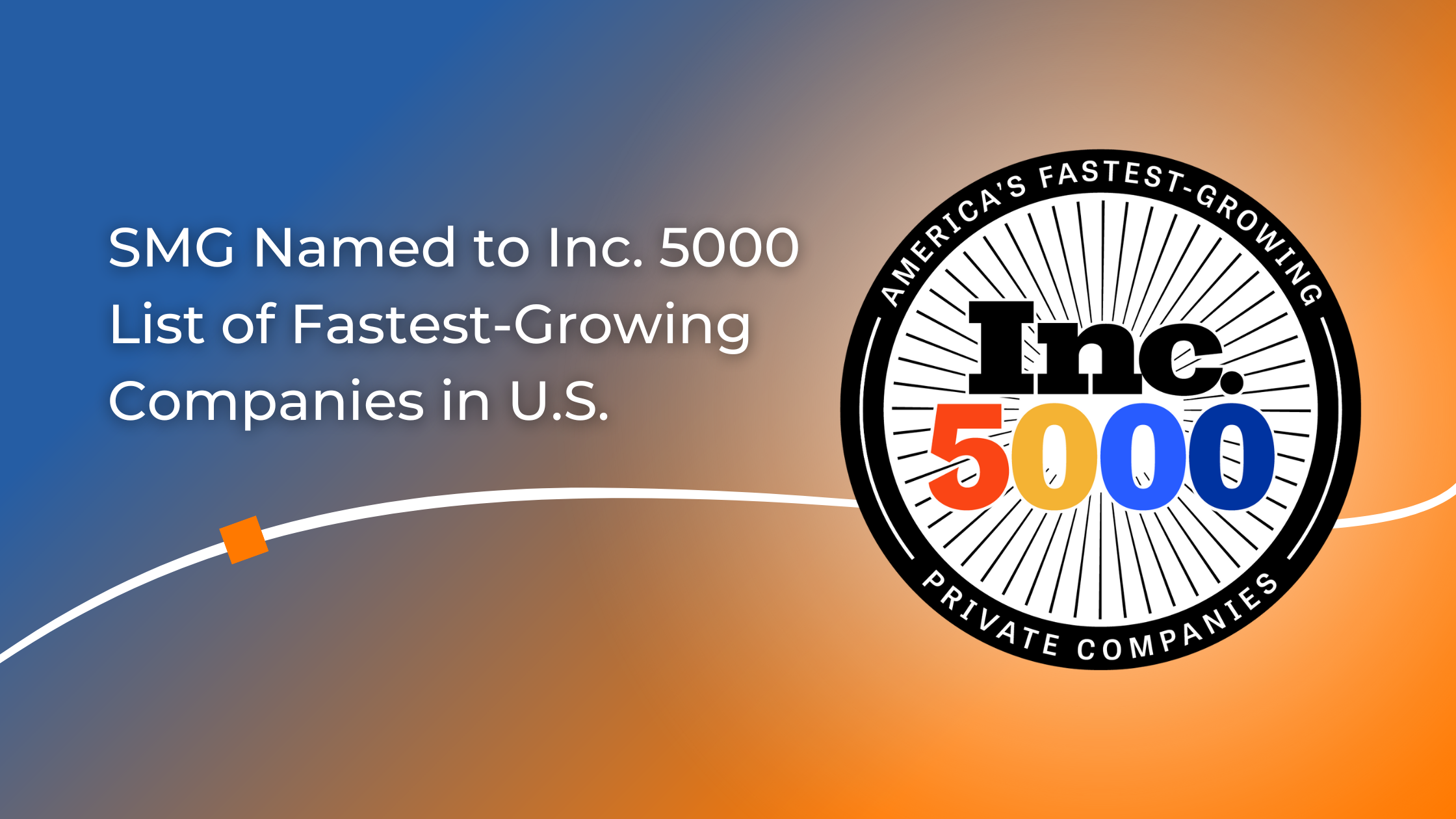 SMG Named to Inc. 5000 List of Fastest-Growing Companies